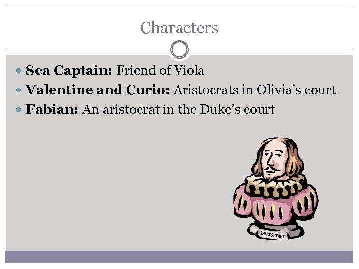 Twelfth Night BY WILLIAM SHAKESPEARE William Shakespeare