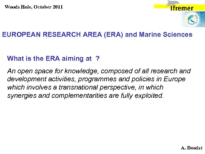 Woods Hole October 2011 EUROPEAN RESEARCH AREA ERA