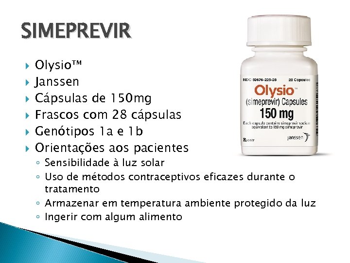 ANTIVIRAIS DE AÇÃO DIRETA PARA HEPATITE C DAAS