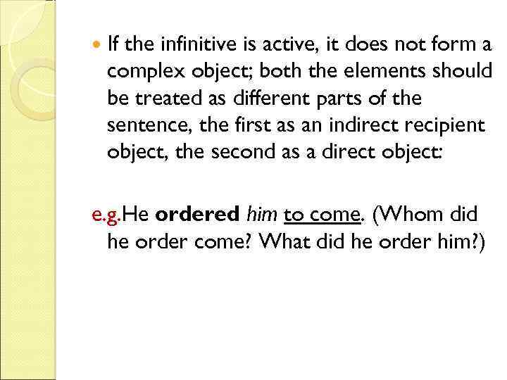 The Objective with the Infinitive Construction By Zakharova