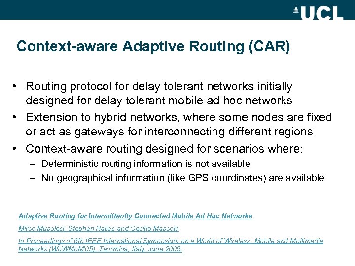 Context-aware Adaptive Routing for Delay Tolerant Networking Mirco