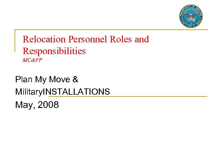 Relocation Personnel Roles and Responsibilities MC FP Plan My