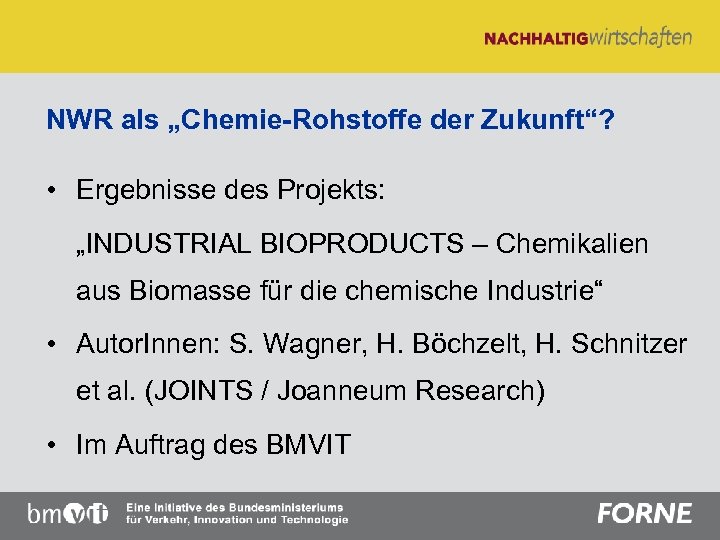 Rohstoffe für die Fabrik der Zukunft Forschungsaktivitäten des