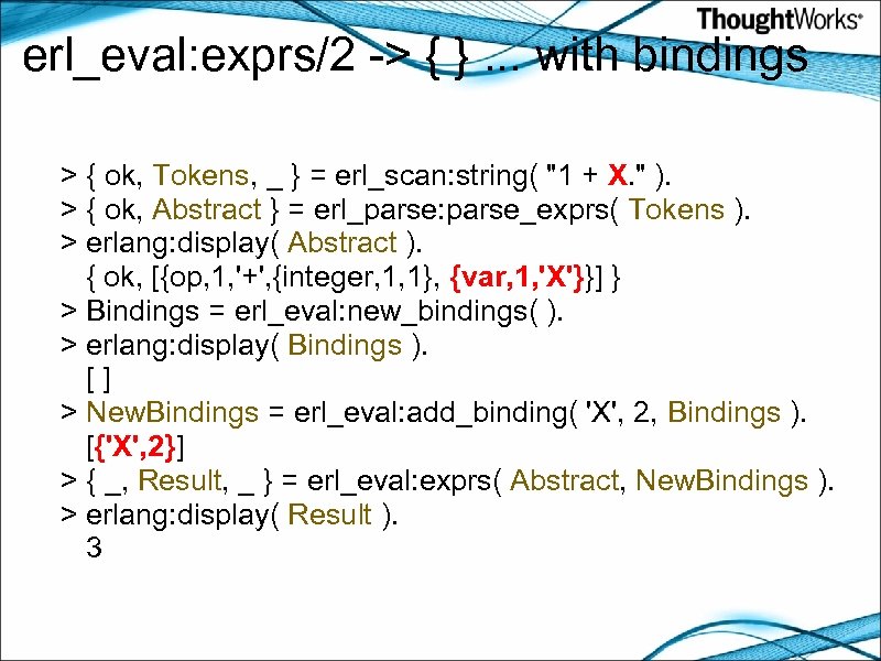 Domain Specific Languages in Erlang Dennis Byrne dbyrne thoughtworks