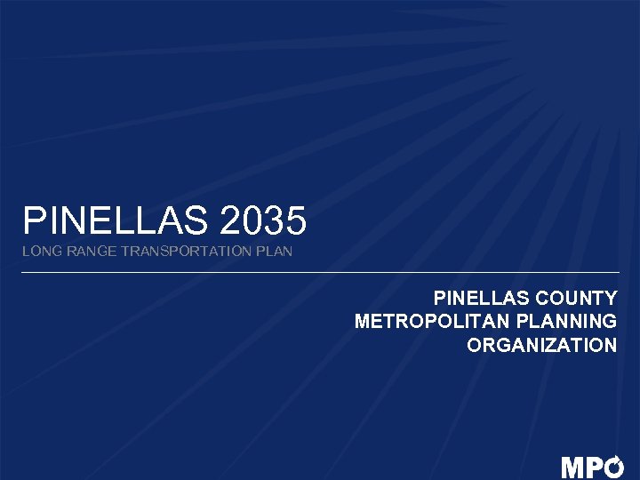 PINELLAS 2035 LONG RANGE TRANSPORTATION PLAN PINELLAS COUNTY