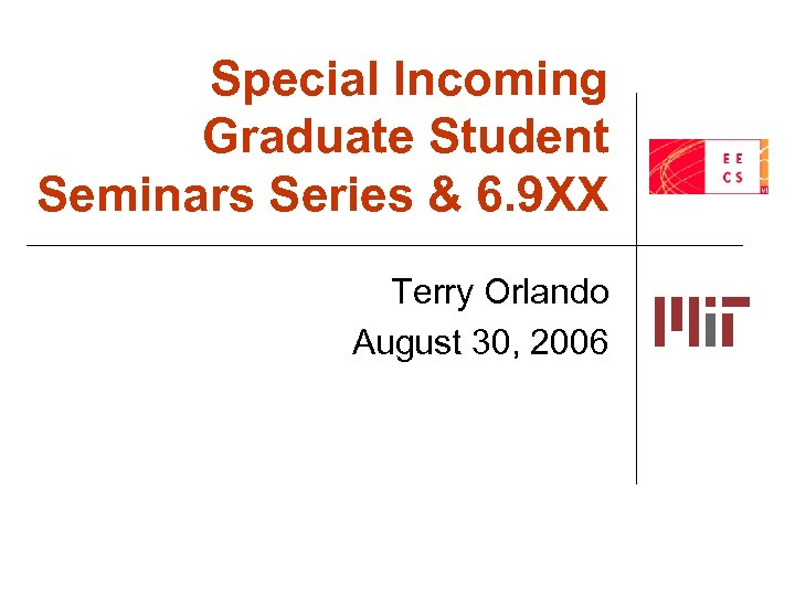Special Incoming Graduate Student Seminars Series 6