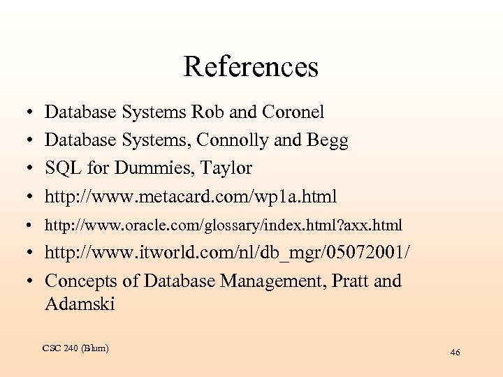 Database More database concepts and vocabulary CSC 240