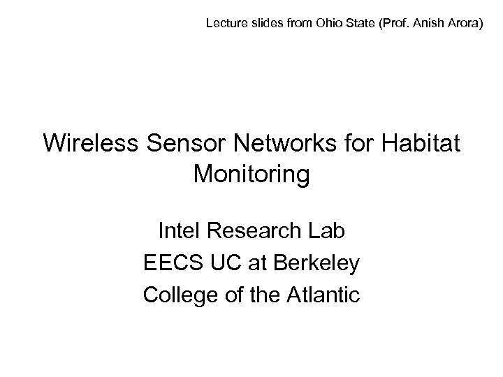 Lecture slides from Ohio State Prof Anish Arora