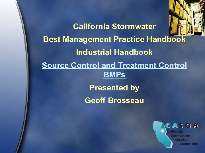 California Stormwater Quality Association Presents A Workshop Introducing