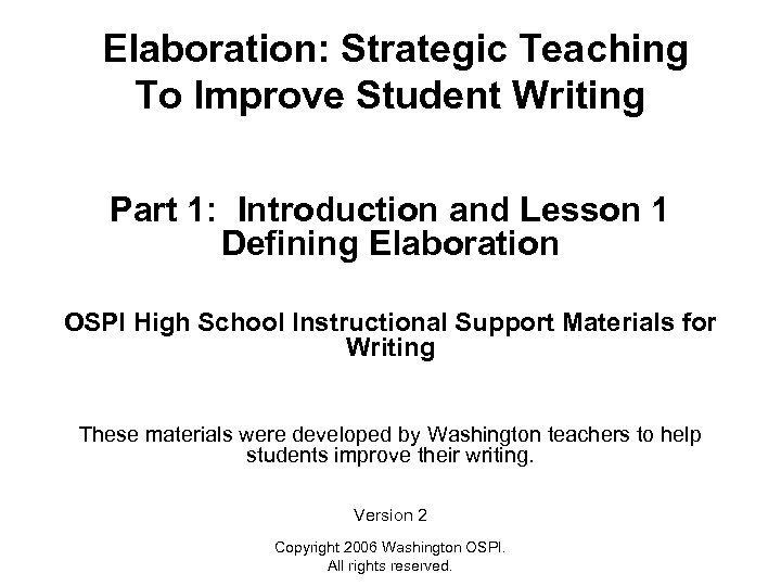 Elaboration Strategic Teaching To Improve Student Writing Part