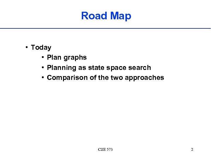 Lecture 21 State-Space Search vs Constraint Based Planning