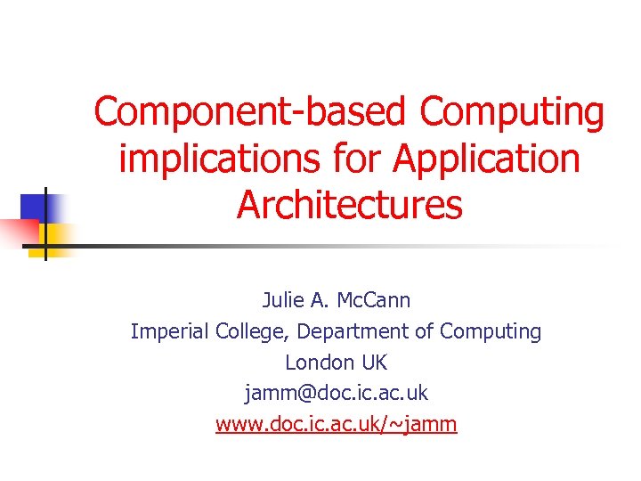 Component-based Computing implications for Application Architectures ...