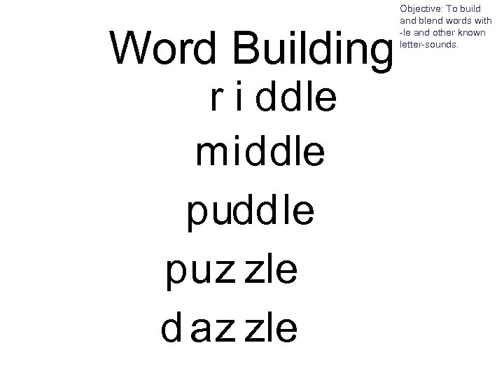 Lesson 17 Day 3 Objective To listen