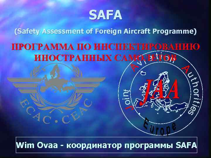 SAFA Safety Assessment of Foreign Aircraft Programme A
