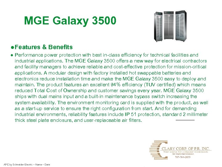 Galaxy 3500 NOW PARALLEL READY n Scalable