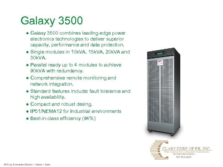 Galaxy 3500 NOW PARALLEL READY n Scalable