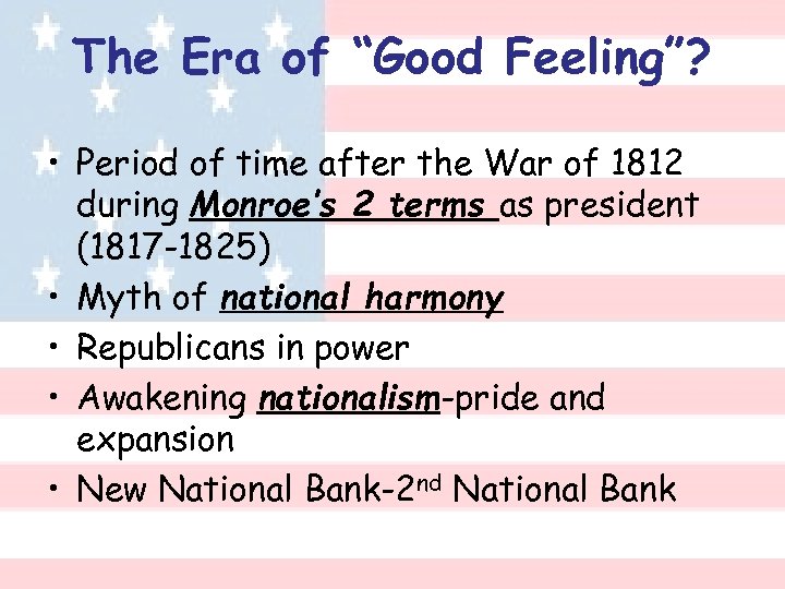 The Era of Good Feelings 1815 -1824 Mark