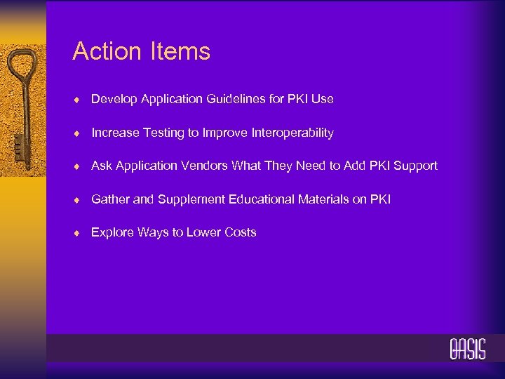 OASIS PKI Action Plan Overcoming Obstacles to