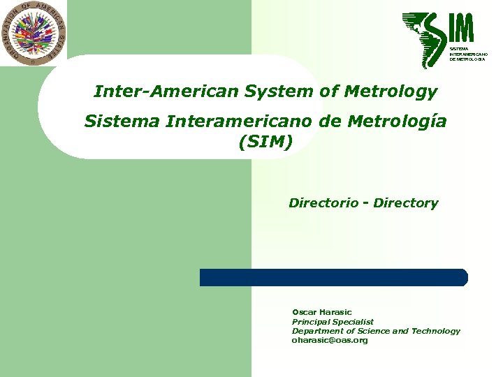 SISTEMA INTERAMERICANO DE METROLOGIA Inter-American System of Metrology