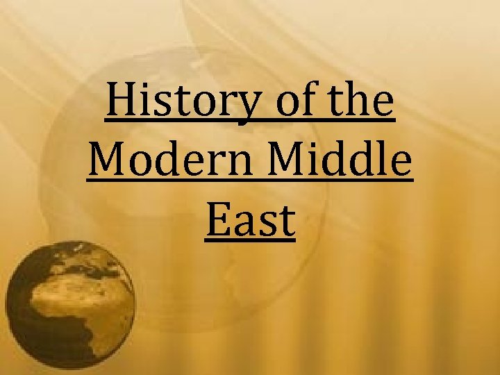 History of the Modern Middle East The