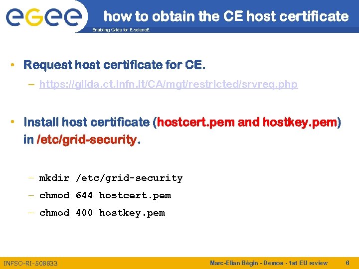 Enabling Grids for E-scienc E Computing Element installation