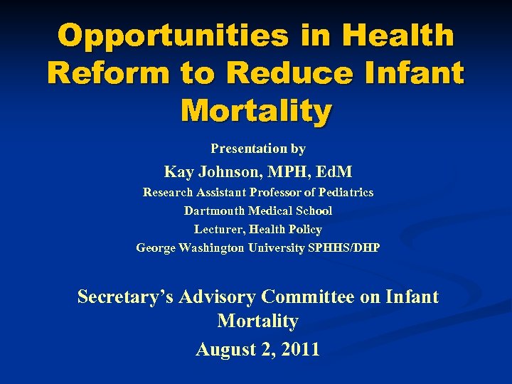 Opportunities in Health Reform to Reduce Infant Mortality