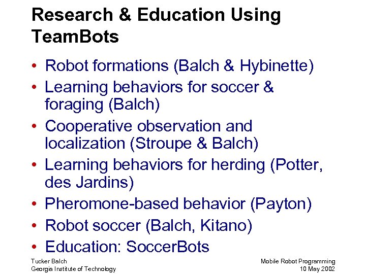 The Team Bots Environment Tucker Balch The Borg