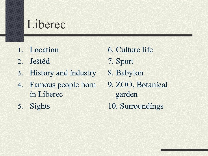 Liberec the town where I live or