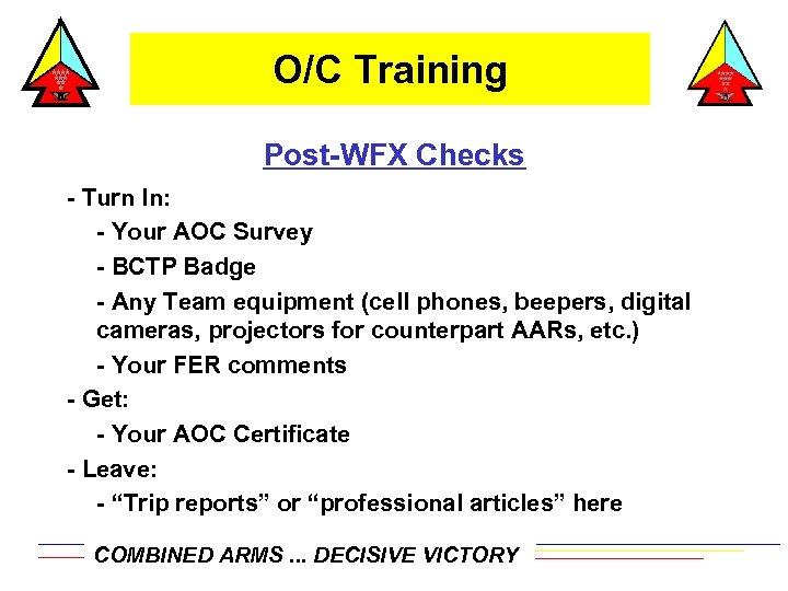1 O C Training Overview COMBINED ARMS