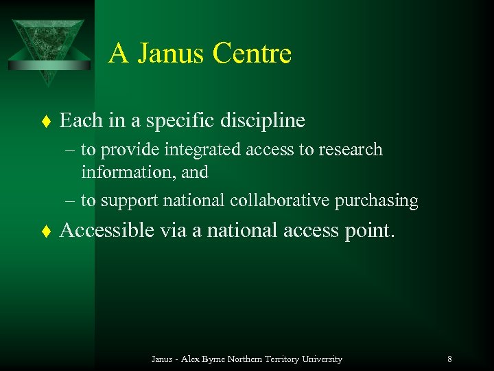 Janus — Alex Byrne Northern Territory University The