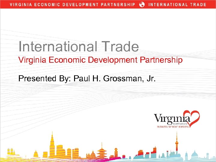 International Trade Virginia Economic Development Partnership Presented By