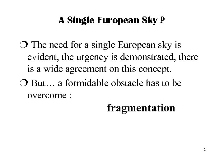 Creating a real SINGLE EUROPEAN SKY 1 V