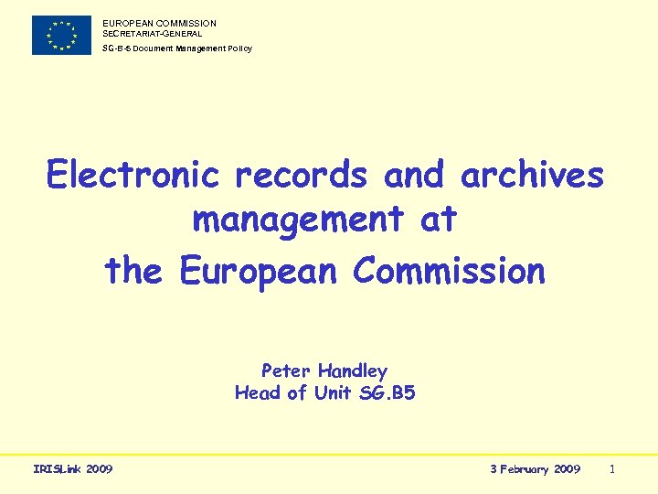 EUROPEAN COMMISSION SECRETARIAT-GENERAL SG-B-5 Document Management ...