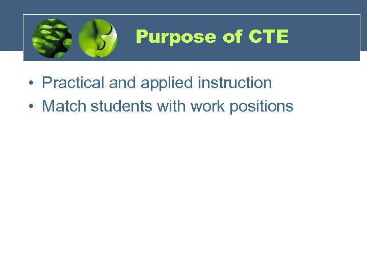 History and Growth of CTE Source Gordon H