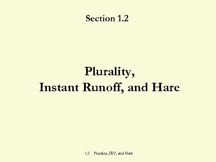 Section 1 2 Plurality Instant Runoff and Hare