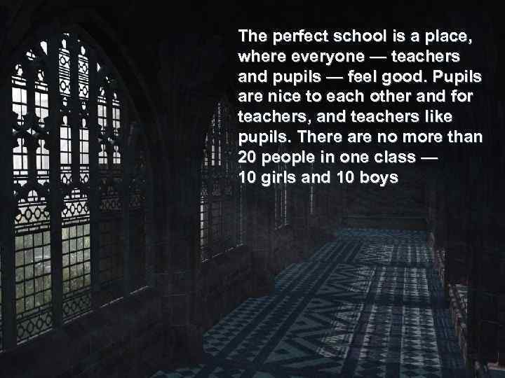 MY PERFECT SCHOOL By VIOLETA STAROSTA The