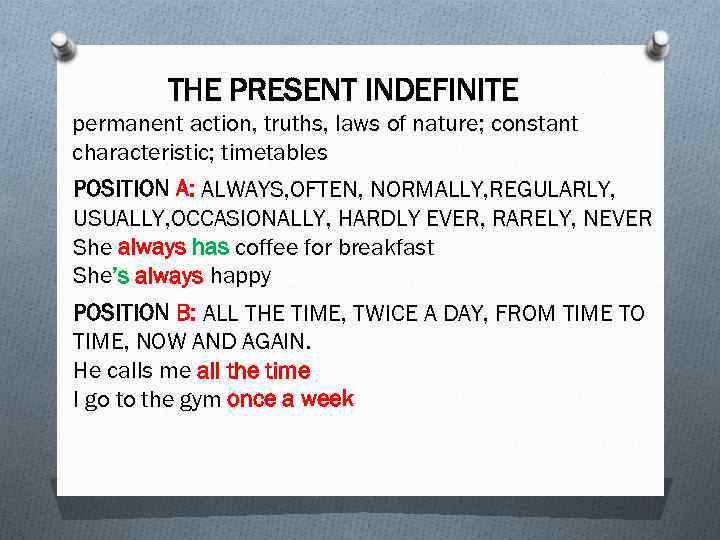 THE PRESENT INDEFINITE permanent action truths laws of