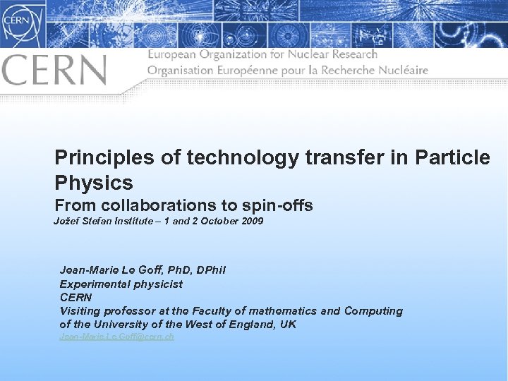 Principles of technology transfer in Particle Physics From