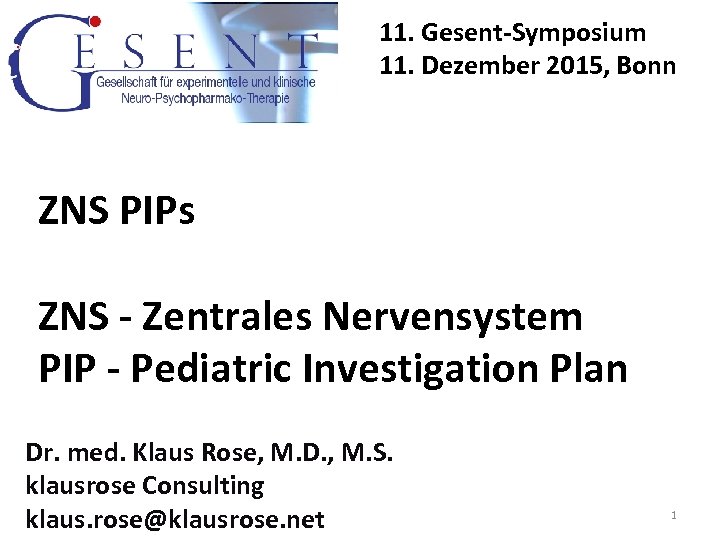 11 Gesent-Symposium 11 Dezember 2015 Bonn ZNS PIPs