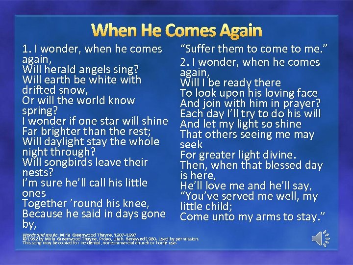 When He Comes Again 1 I wonder when