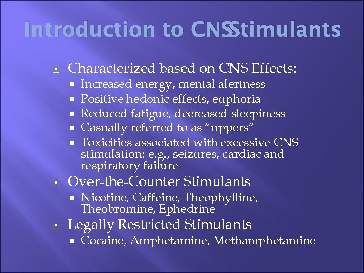 CNS STIMULANTS TOBACCO NICOTINE CAFFEINE AND OTHER