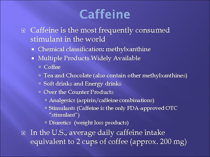 CNS STIMULANTS TOBACCO NICOTINE CAFFEINE AND OTHER