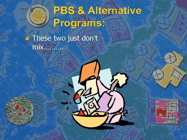 PBS Alternative Schools Programs Where to Start 17