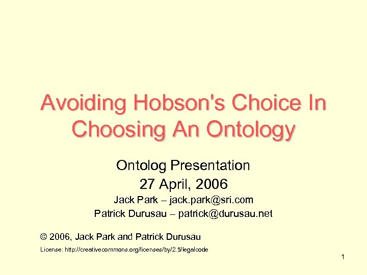 Avoiding Hobson s Choice In Choosing An Ontology Ontolog