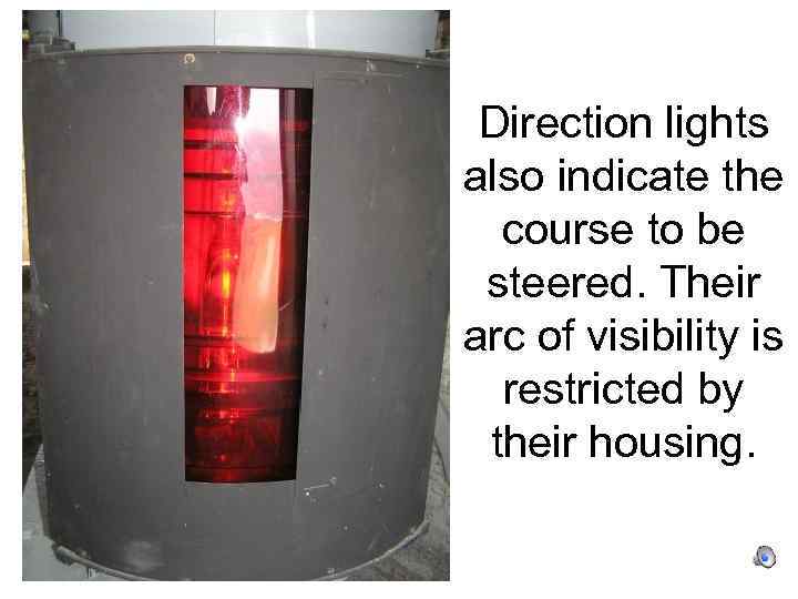 Lights and lighthouses Lights are very important