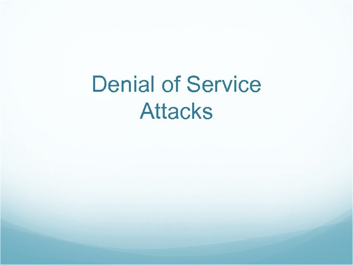 Denial of Service Attacks Understanding to Denial