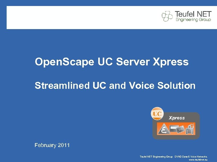 Open Scape UC Server Xpress Streamlined UC and