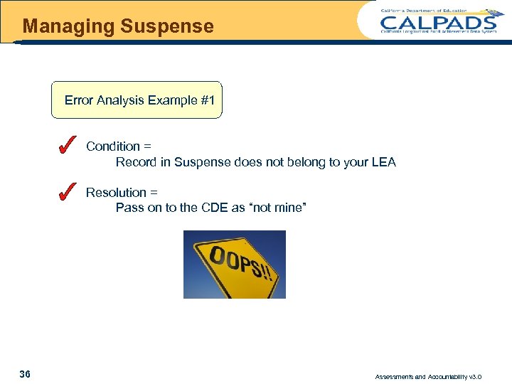 ASSESSMENTS ACCOUNTABILITY Suspense Resolution and Reports Assessments