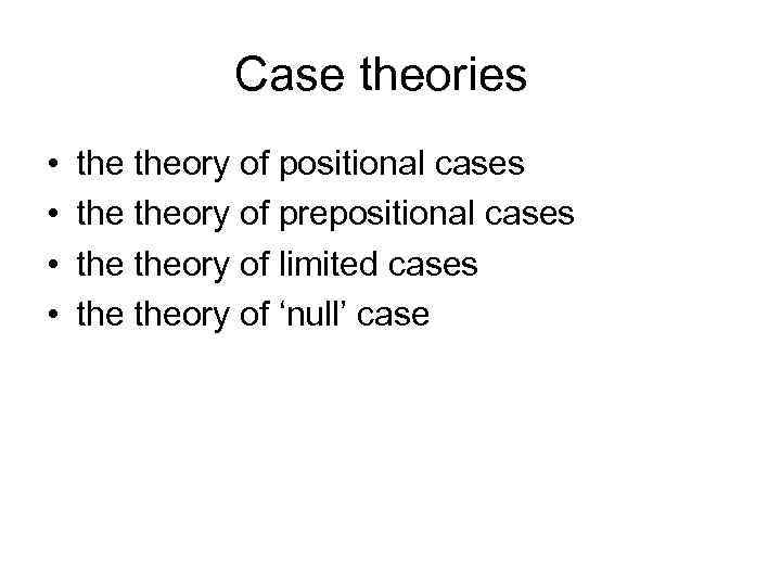 Case theories theory of positional cases