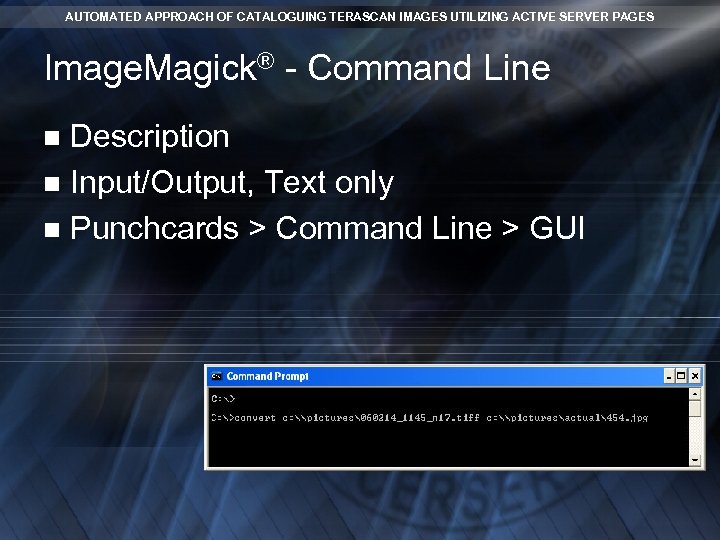 Automated Approach of Cataloguing Tera Scan Images Utilizing